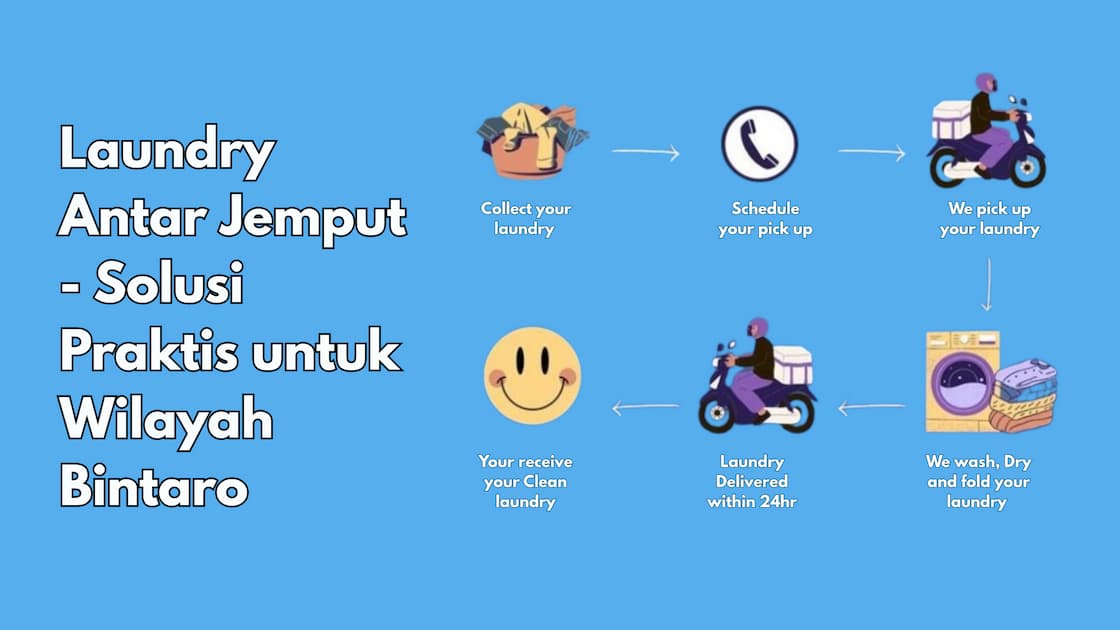 Laundry Antar Jemput – Solusi Praktis untuk Wilayah Bintaro